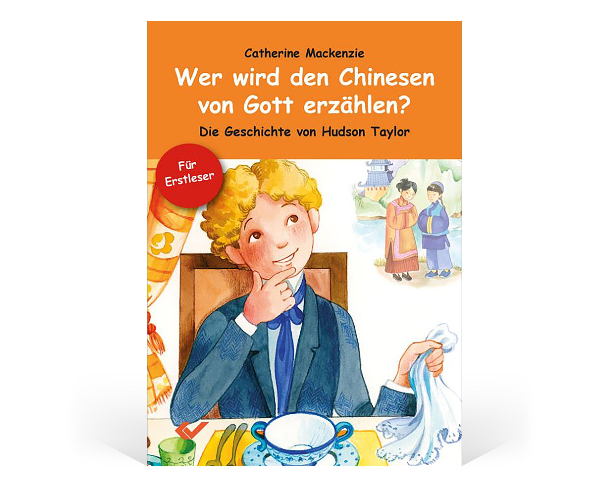Wer wird den Chinesen von Gott erzählen? - Catherine Mackenzie – EBTC